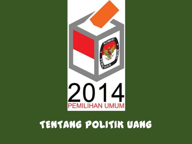 Materi presenter kampanye anti golput dan anti politik uang | PPTX