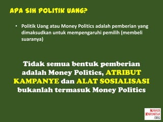 Materi presenter kampanye anti golput dan anti politik uang | PPTX