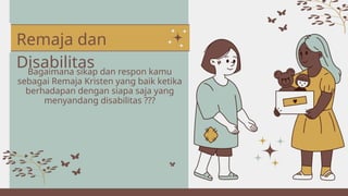 Materi Remaja Gereja Tentang Disabilitas.pptx
