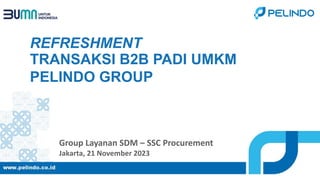 MATERI REFRESHMENT TRANSAKSI B2B PADI UMKM_211123.pptx