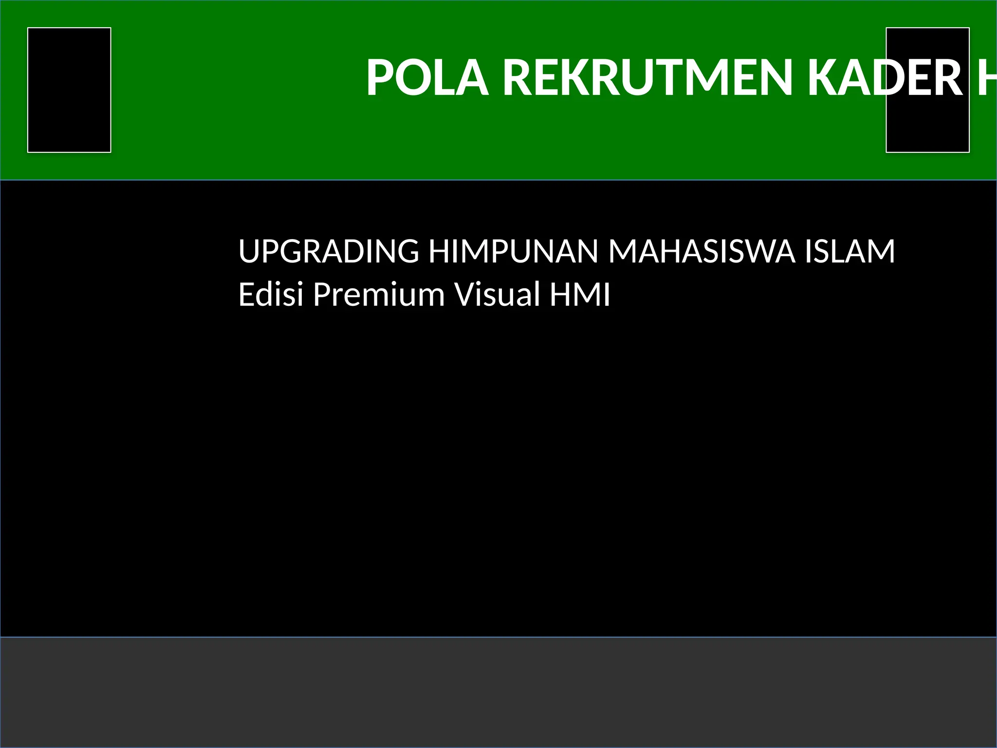 Materi_Rekrutmen_Kader-HMI_Ultimate.pptx
