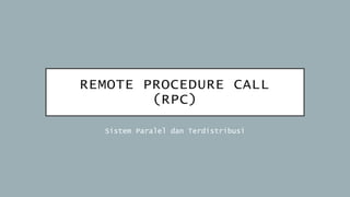MATERI SIstem paralel terdistribusi Remote Procedure Call (RPC) | PPT