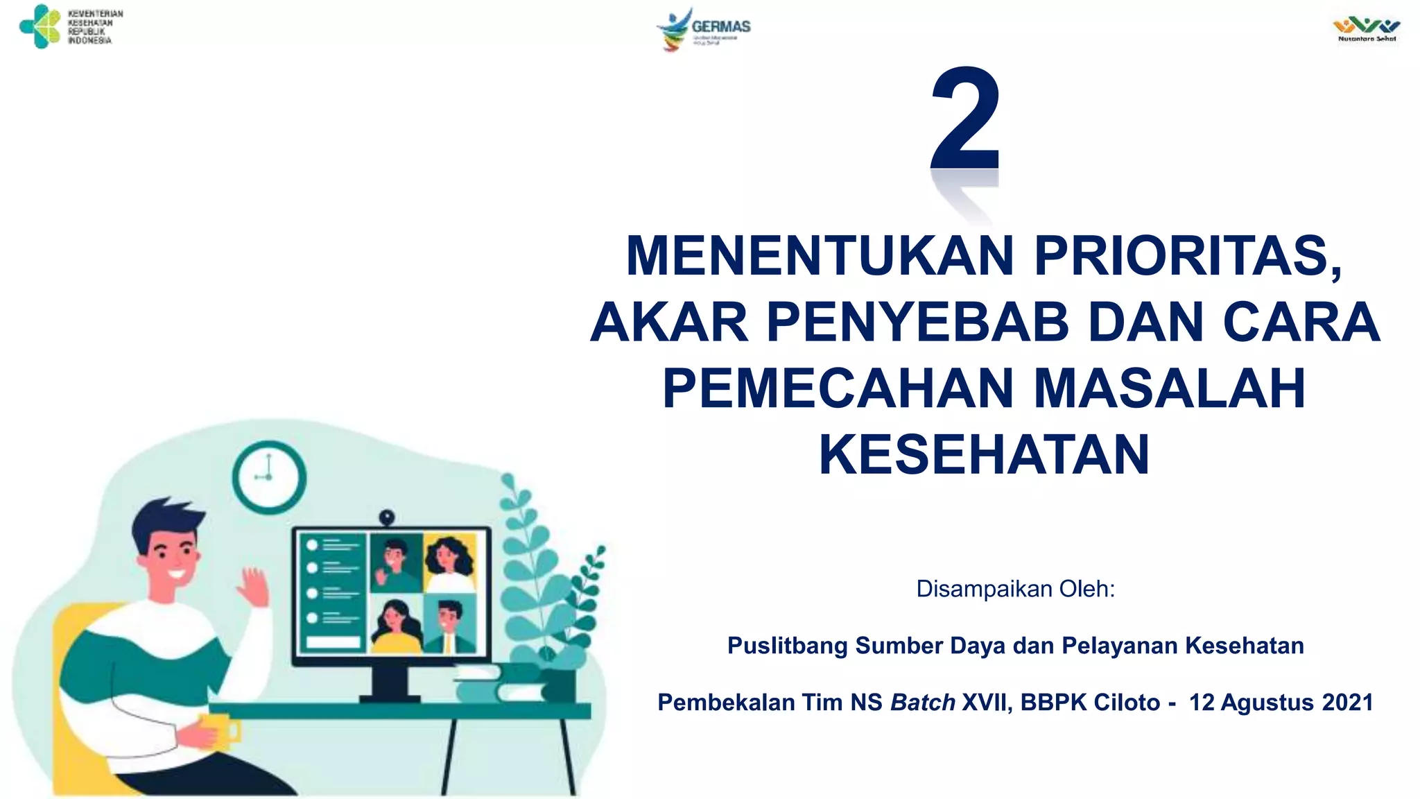 Materi 2 Rencana Usulan Kegiatan-Nusantara Sehat (RUKUNS) Batch 18 | PPTX