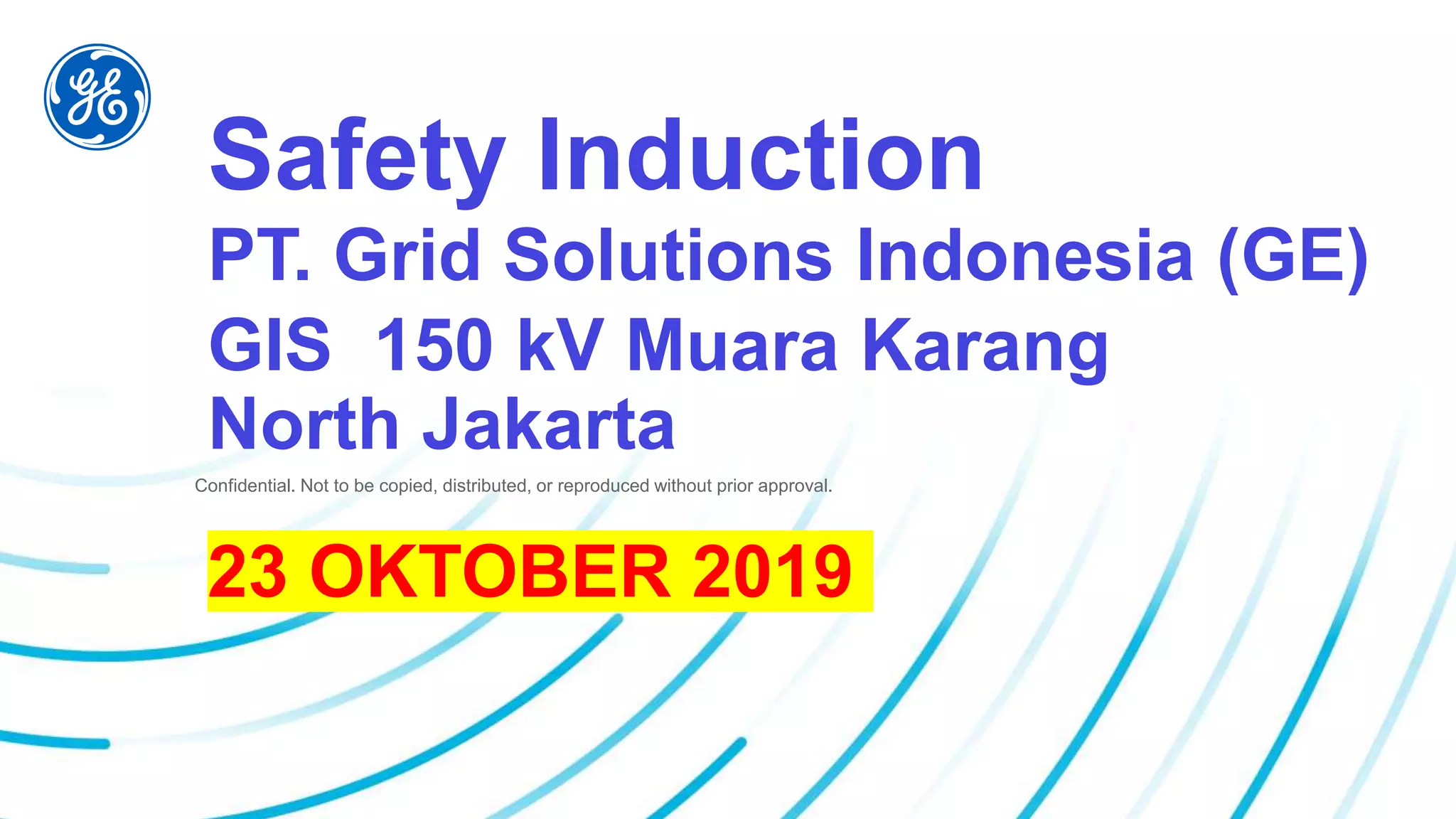 Materi Safety Induction GE 2019 Muara Karang FULL 32 SLIDES (1).pptx