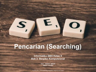 MATERI SEARCHING adalah materi komputasional thinking.pptx