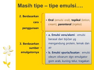 SEDIAAN EMULSI : DEFINISI, TIPE EMULSI, JENIS EMULGATOR DAN CARA PEMBUATAN | PPTX