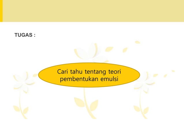 SEDIAAN EMULSI : DEFINISI, TIPE EMULSI, JENIS EMULGATOR DAN CARA PEMBUATAN | PPTX