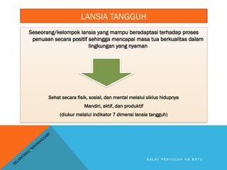 MATERI SELANTANG SHOW - sekolah lansia tangguh | PPTX