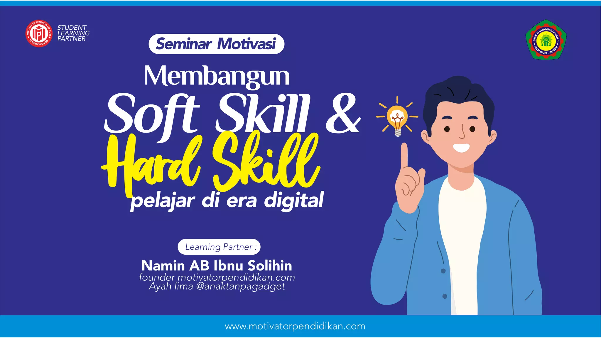 Materi Seminar Motivasi Pelajar Membangun Soft Skill dan Hard Skill Pelajar di Era Digital 2023 ...