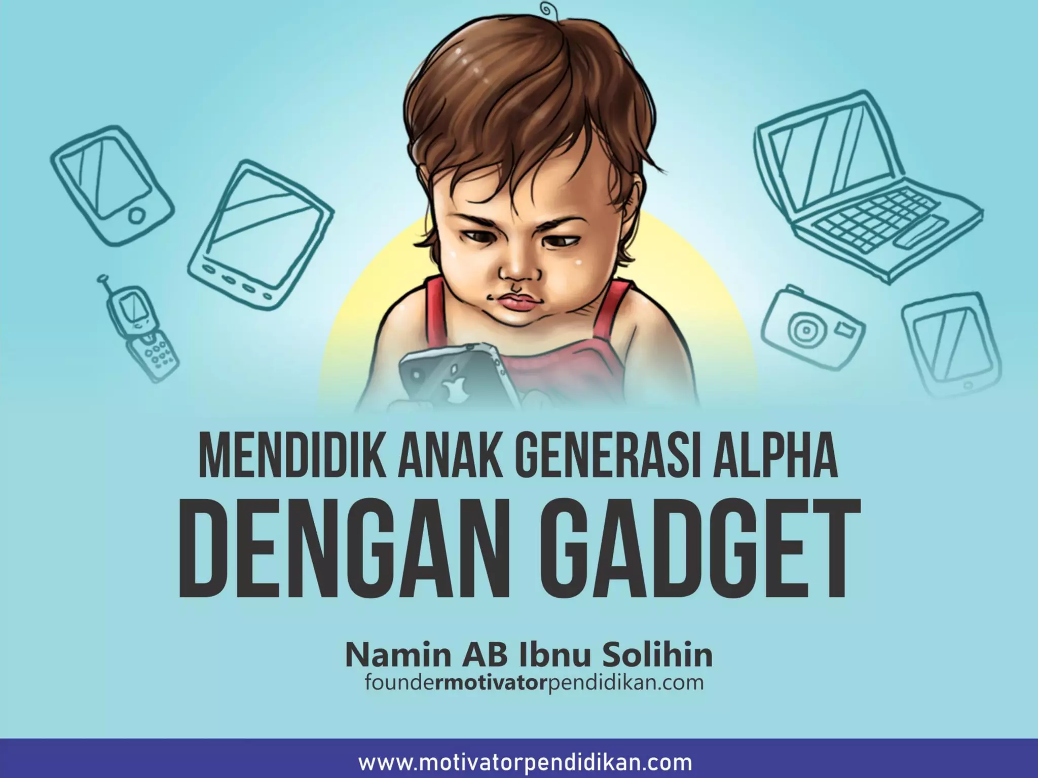 Materi seminar parenting mendidik anak generasi alpha dengan gadget | PDF