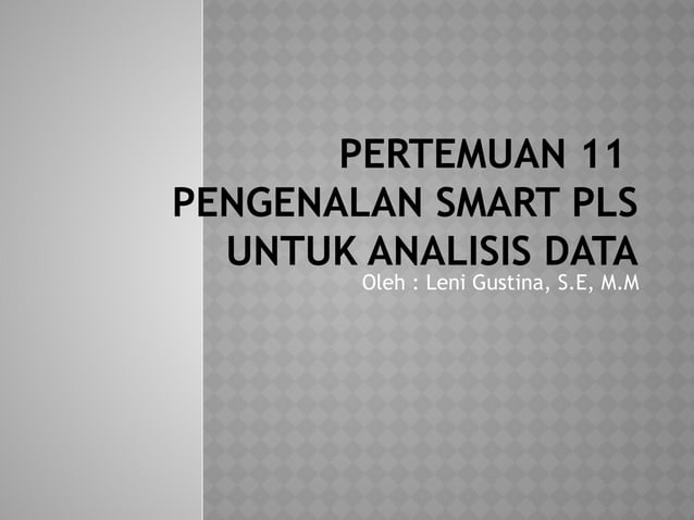 @Pengenalan aplikasi smart PLS 3.0 .pptx