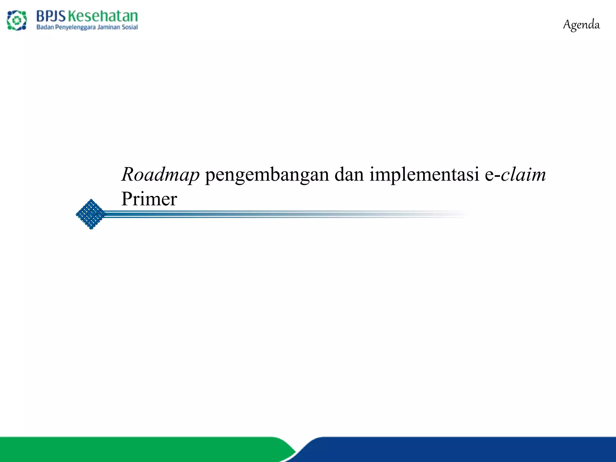 Materi Sosialisasi EClaimPrimer Tahap 2(1).ppt