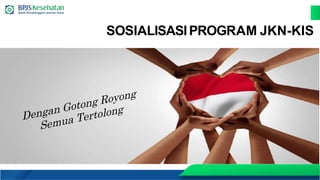 Materi Sosialisasi JKN KIS HRD PT. Luhai Industrial.pptx