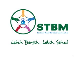 materi sosialisasi STBM untuk pelaksanaan desa STBM | PPT