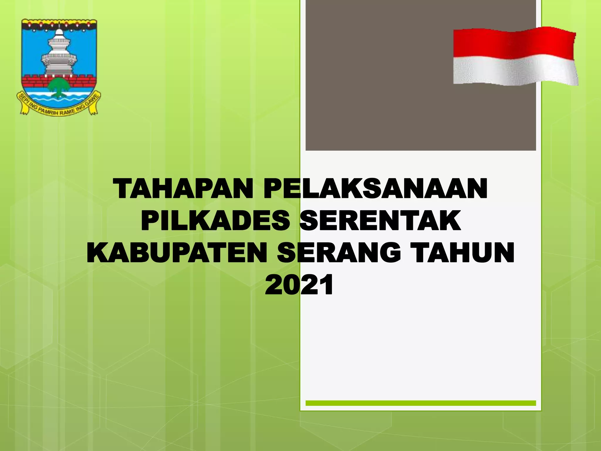 Materi Sosialisasi Tahapan Pilkades Serentak kab. Serang 2021.pptx