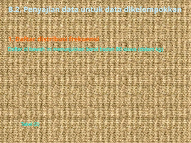 MATERI STATISTIKA EPENYAJIAN DATA, UKURAN PEMUSATAN DATA DAN UURAN PENYEBARAN DATA | PPTX