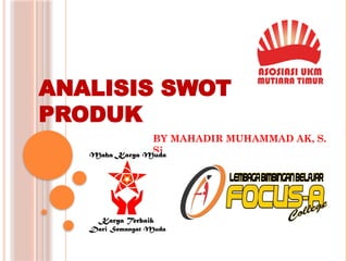 materi Strength, Weakness, Opportunity, Threat produk.pptx
