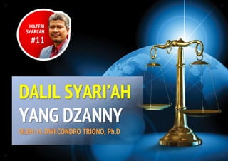MATERI SYARIAH 11 DALIL SYARIAH YANG DZANNY rev.pdf