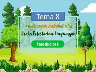 Materi Tema 8,Sub tema 3,Pembelajaran 6.pptx