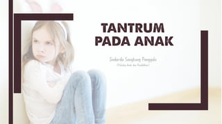 Slide Modul Ajar Materi Tantrum pada Anak | PDF