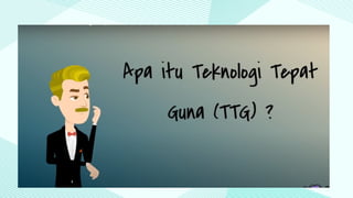 Materi Teknologi Tepat Guna TTG 2004 Nuangan Induk.pptx