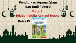 MATERI TELADAN MULIA ASMAUL HUSNA. Opptx | PPT