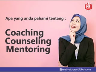 Materi training coaching mentoring counseling 2021 | PDF