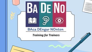 SABDA MLC: Training for Trainers BaDeNo | PPT