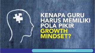 Materi Training Membangun Guru Growth Mindset 2022 | PDF