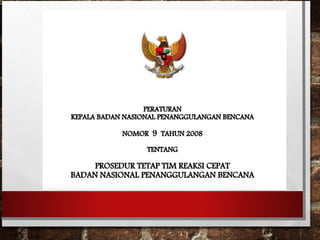 MATERI Tim reaksi cepat penanggulangan bencana.ppt