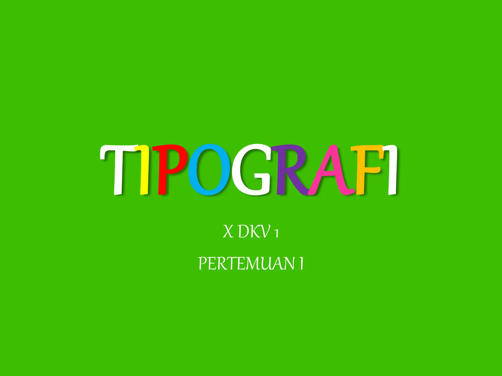 Materi_Pengenalan Typografi X DKV 1 .ppt