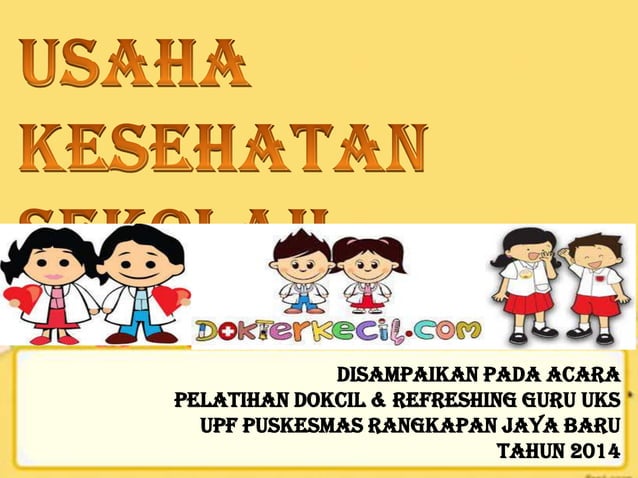 MATERI UKS -DOKCIL | PPTX