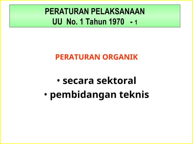 Materi Undang Undang Nomor 1 Tahun 1970 tentang Keselamatan Kerja.ppt