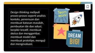 Materi belajar Proses Berpikir Kreatif dn Desain Thinking.pptx