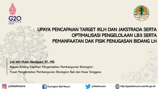 Materi Upaya Pencapaian IKLH, Jakstrada serta Optimalisasi PLB3 dan DAK ...