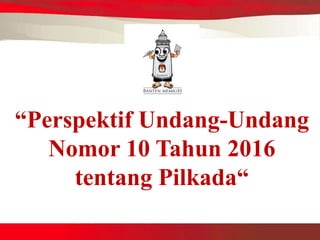 Perspektif UU 10 th 2016 | PPTX