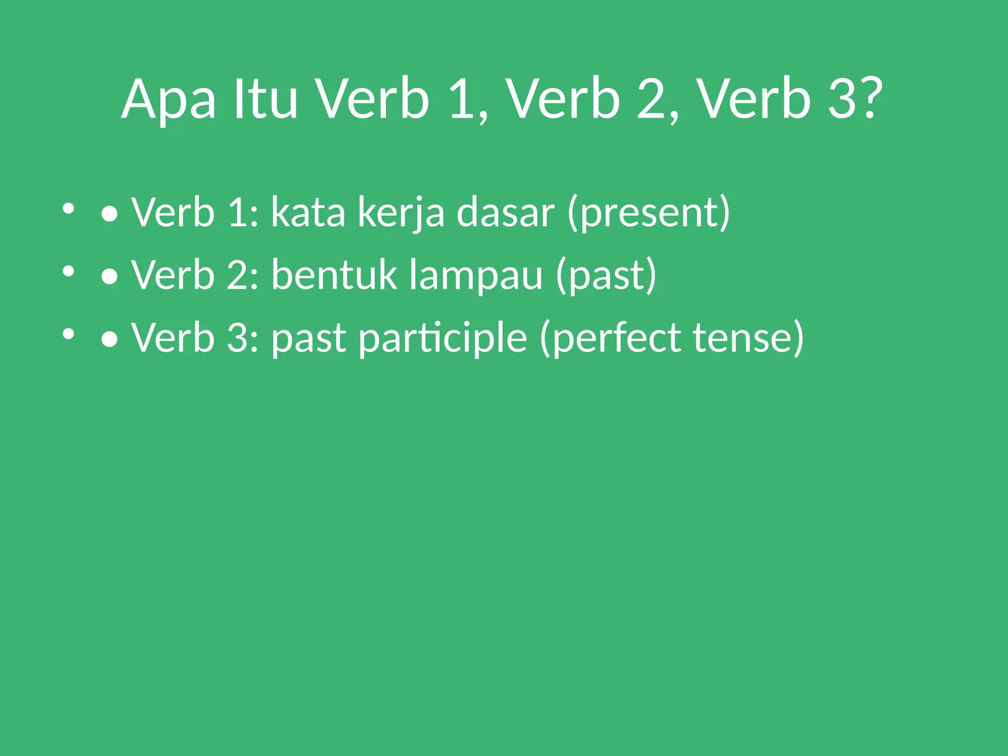 MATERI VERB 1, VERB 2 DAN VERB 3 SIMPLE SEKALI | PPTX
