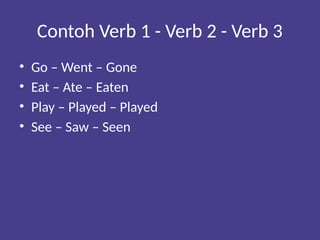 MATERI VERB 1, VERB 2 DAN VERB 3 SIMPLE SEKALI | PPTX