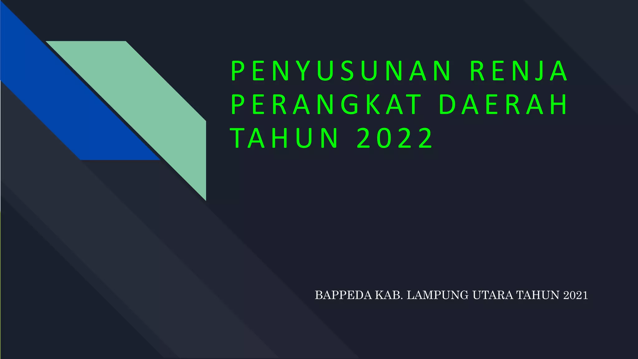 Penyusunan Renja Perangkat Daerah Tahun 2022 | PPTX