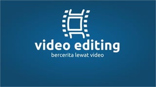 Video Editing | PPT