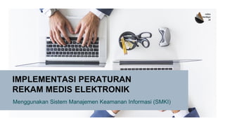 MATERI_Webinar_Implementasi Rekam Medis Berbasis Elektronik | PDF