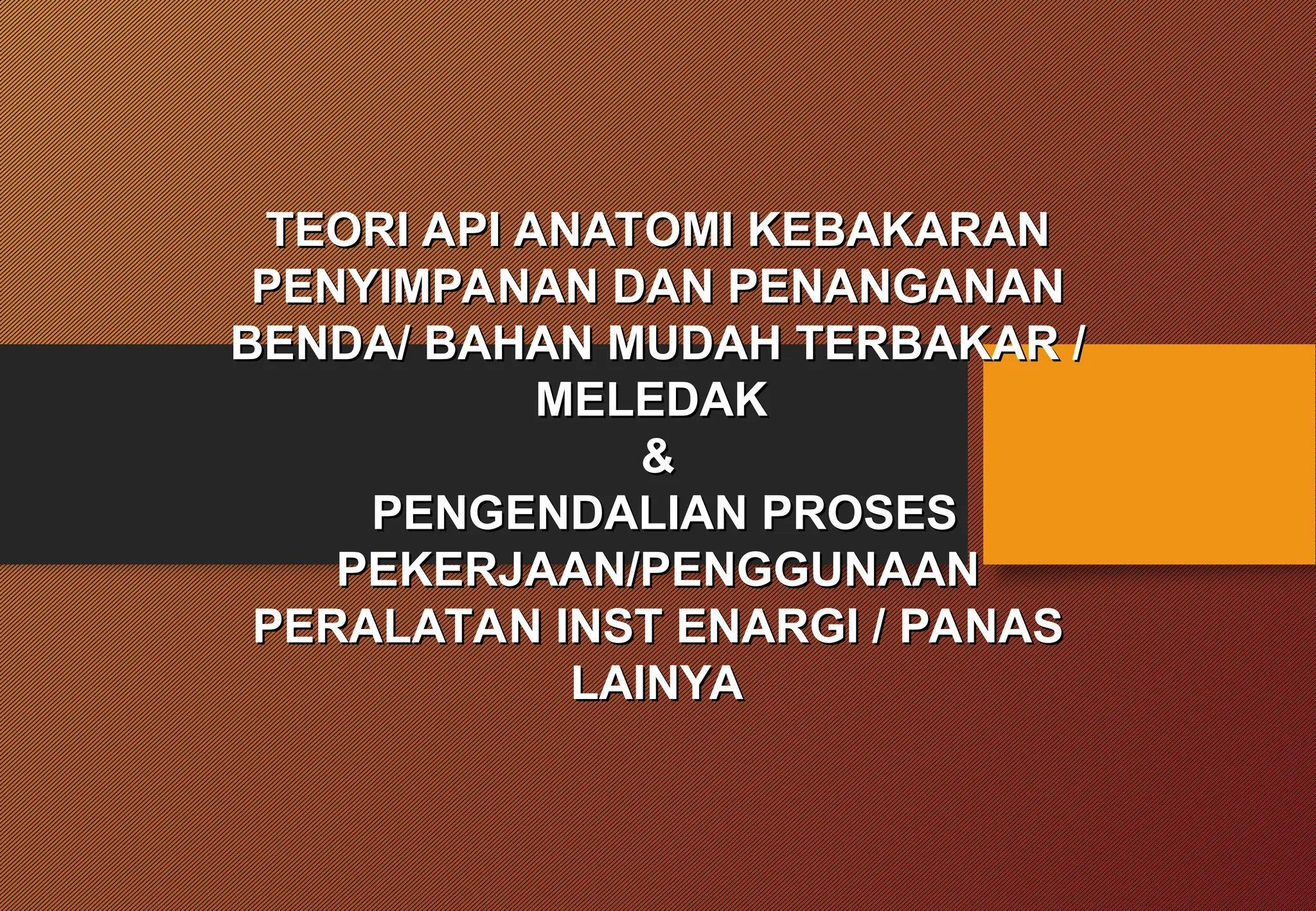MATER[ KLS C TEORI API ANATOMI KBKRN PENYIMPANAN PENANGANA METODE PENGENDALIAN.ppt