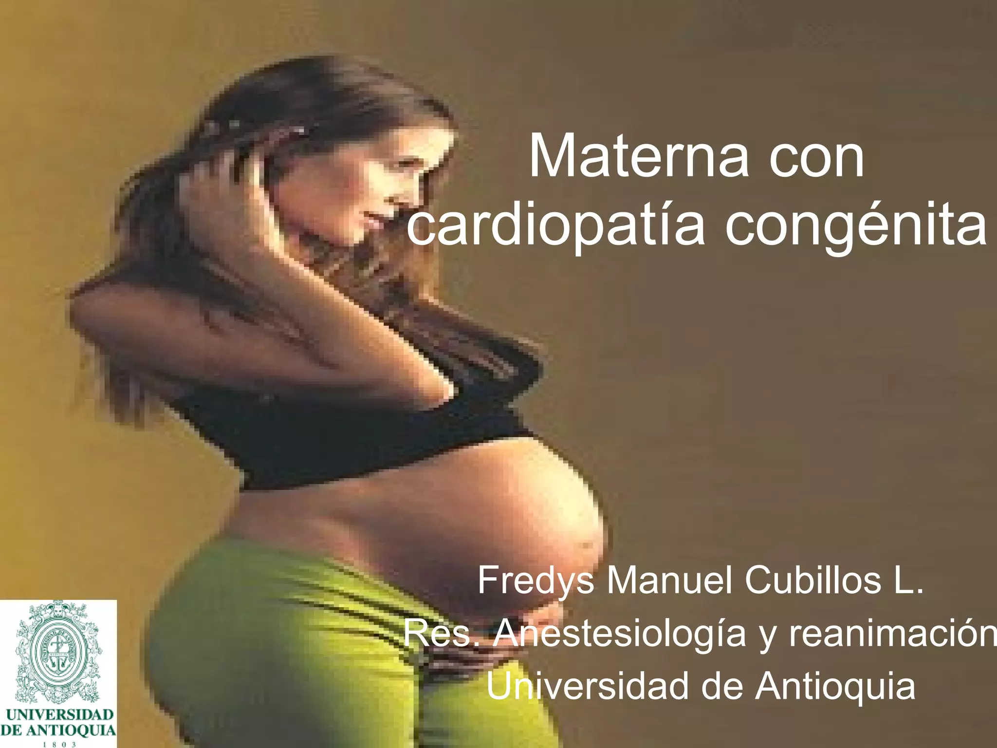 Cardiopatia Congenita En El Embarazo Ppt