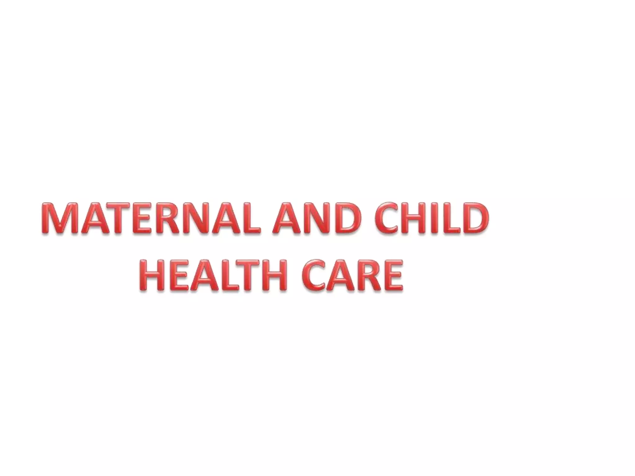 Maternal and child health care | PPTX