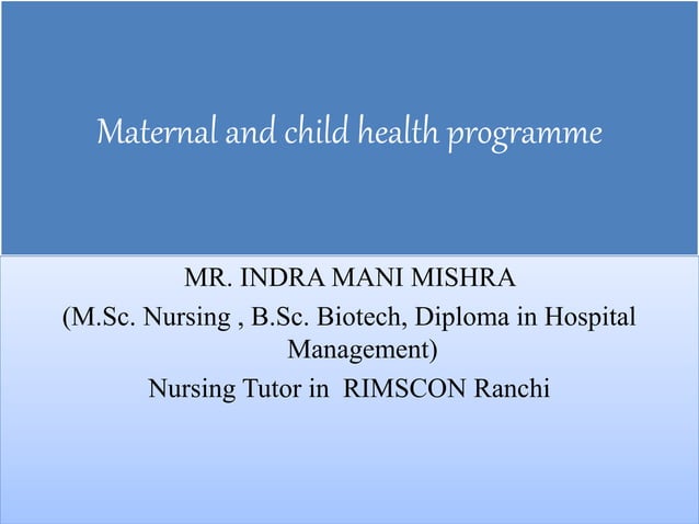 Maternal and child health programme | PPTX | Pregnancy | Reproductive ...