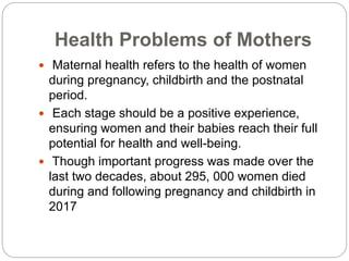 Health Problems & Health Needs of Mothers and Children | PPTX