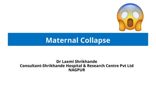 Maternal Collapse | Causes, Management & Prevention | Dr. Laxmi ...