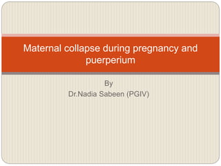Maternal collapse during pregnancy and puerperium | PPTX
