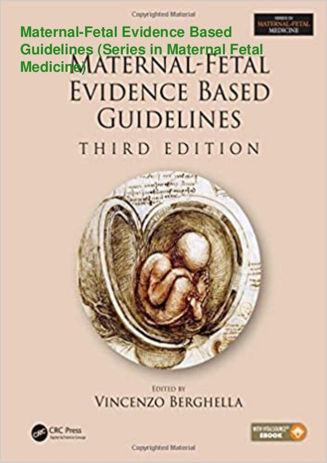 ⚡Read Maternal-Fetal Evidence Based Guidelines (Series in Maternal ... ⚡Read Maternal-Fetal Evidence Based Guidelines (Series in Maternal ...