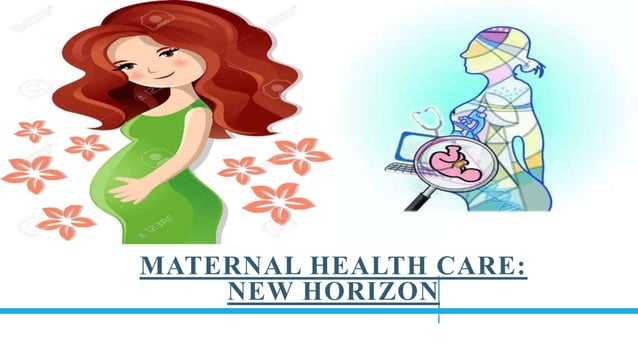 Maternal health care ppt | PPTX